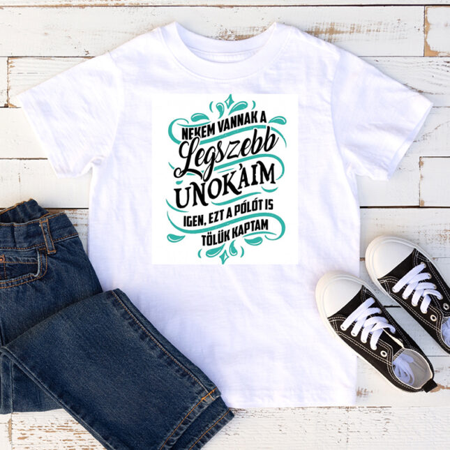 Legszebb Unoka - Egyedi póló, különleges grafikával